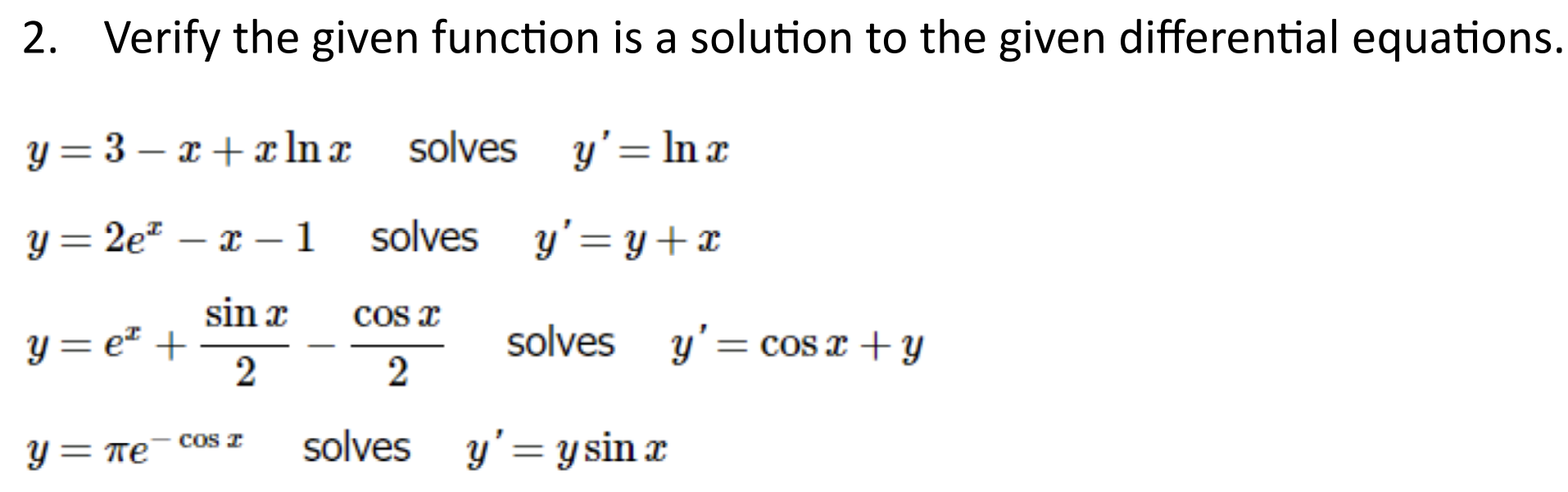 Solved 2. Verify the given function is a solution to the | Chegg.com