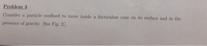 Solved Problem 3 Consider a particle confined to move inside | Chegg.com