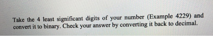 Solved Take the 4 least significant digits of your number | Chegg.com