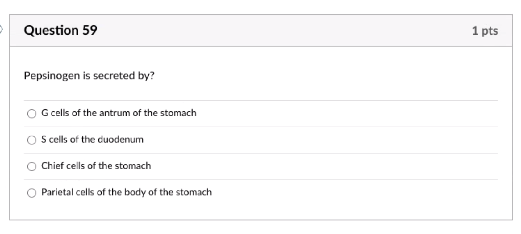 Solved Question 59 1 pts Pepsinogen is secreted by? G cells | Chegg.com
