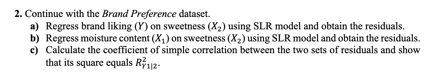 Solved 2. Continue with the Brand Preference dataset. a) | Chegg.com