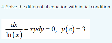Solved 4. Solve the differential equation with initial | Chegg.com