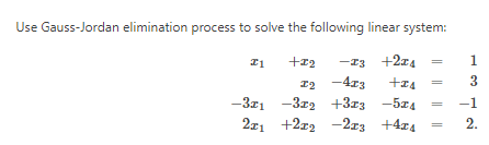 Solved Use Gauss-Jordan elimination process to solve the | Chegg.com