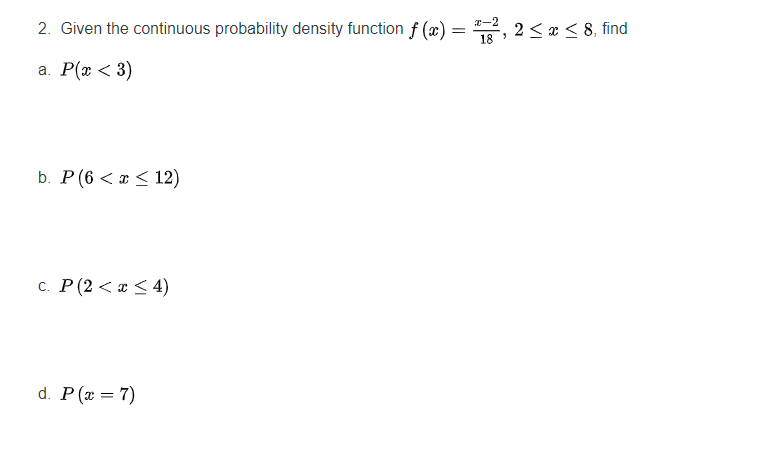 Solved 2. Given the continuous probability density function | Chegg.com