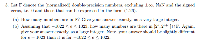 Solved 3. Let F denote the (normalized) double-precision | Chegg.com