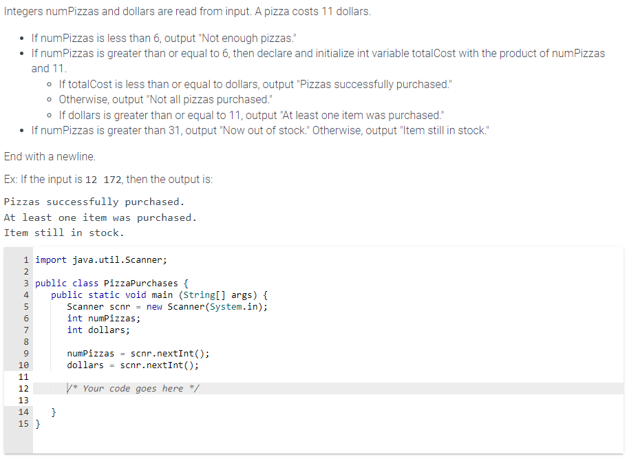 Solved Integers numPizzas and dollars are read from input. A | Chegg.com