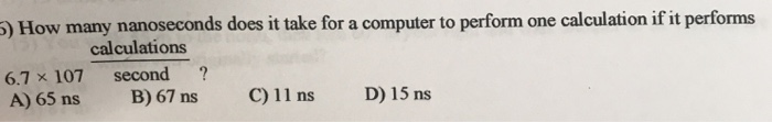 Solved 5) How many nanoseconds does it take for a computer | Chegg.com
