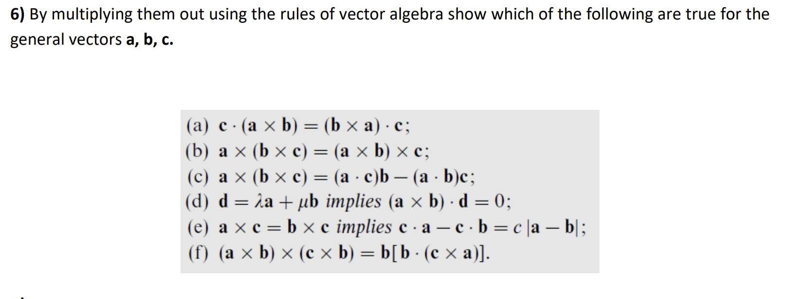 Solved 6) By multiplying them out using the rules of vector | Chegg.com