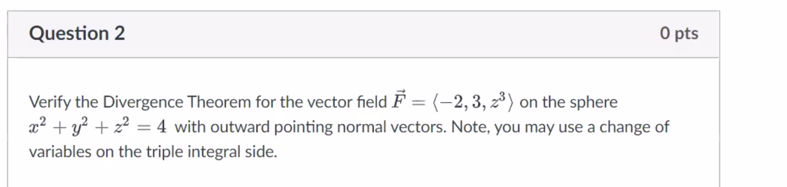 Solved Verify the Divergence Theorem for the vector field | Chegg.com
