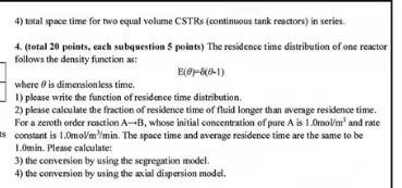 Solved 4) total space time for two equal volume CSTRs | Chegg.com