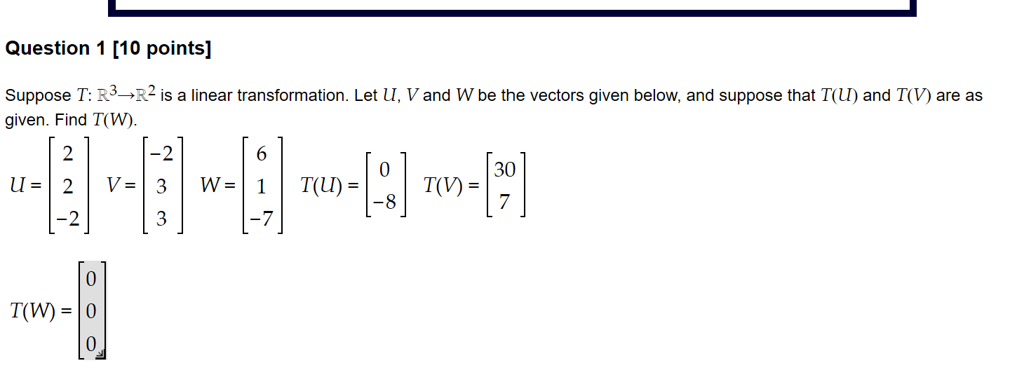 Solved Question 1 (10 points] Suppose T: R3-R2 is a linear | Chegg.com