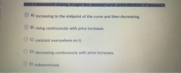 Solved With a downward-sloping straight-line demand curve, | Chegg.com
