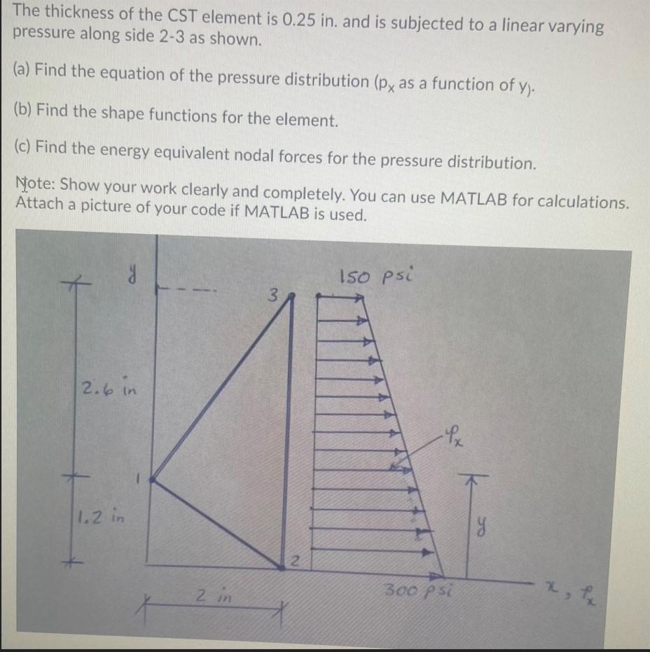 Solved The thickness of the CST element is 0.25 in. and is | Chegg.com