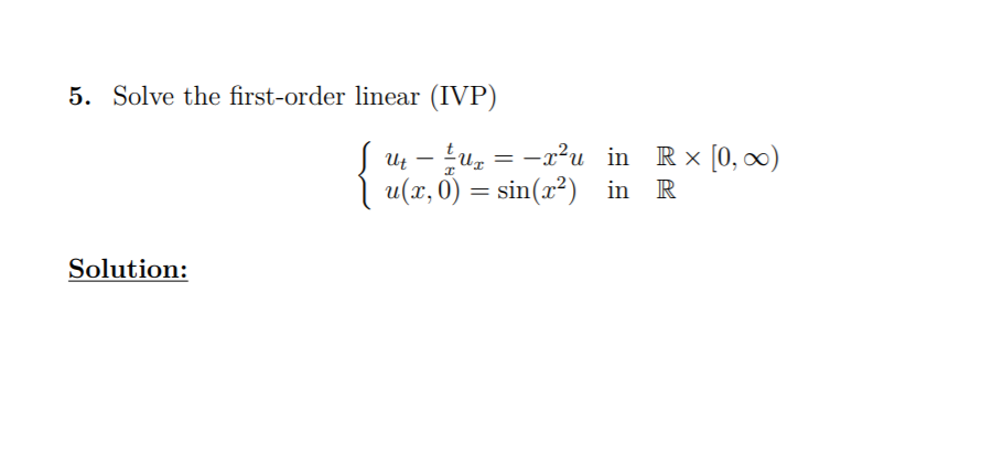 Solved 5. Solve the first-order linear (IVP) Ut - Uz = -x?u | Chegg.com