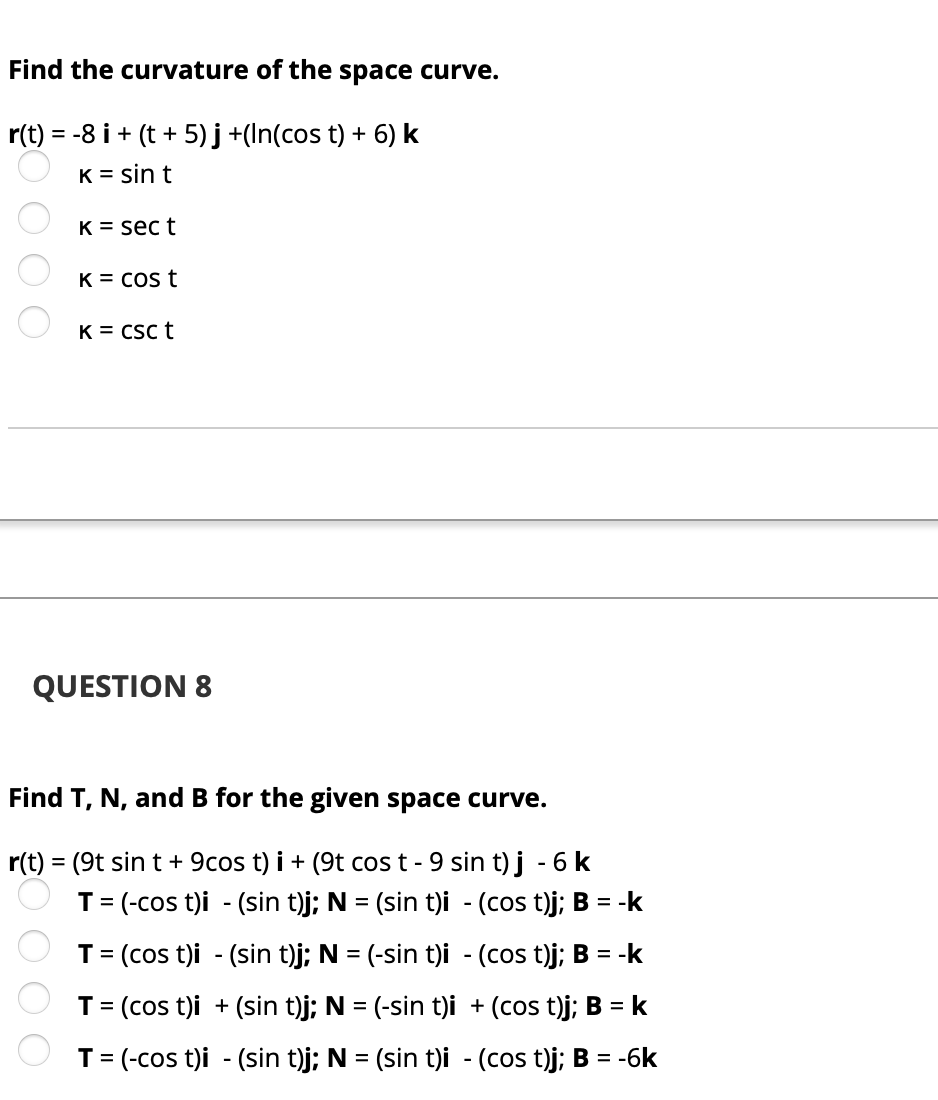 Solved Find The Curvature Of The Space Curve R T 8 I