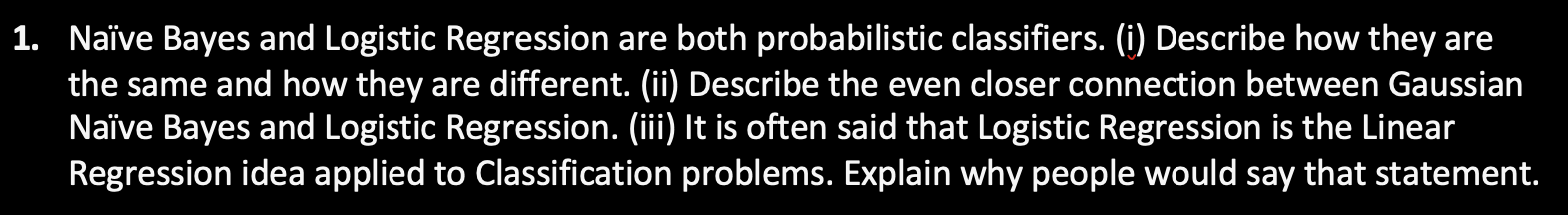 Solved Naïve Bayes and Logistic Regression are both | Chegg.com