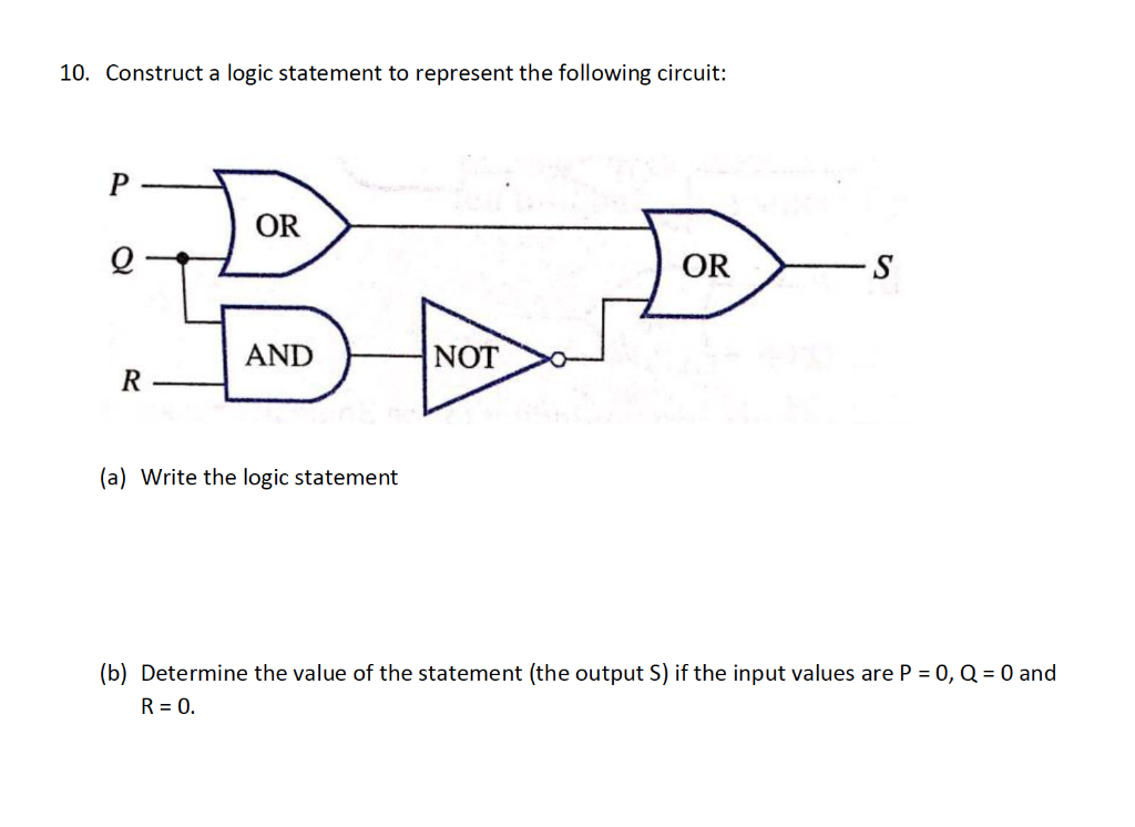 Solved 10. Construct a logic statement to represent the | Chegg.com
