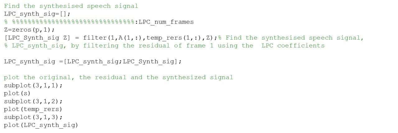 Find the synthesised speech signal LPC_synth_sig=[]; | Chegg.com