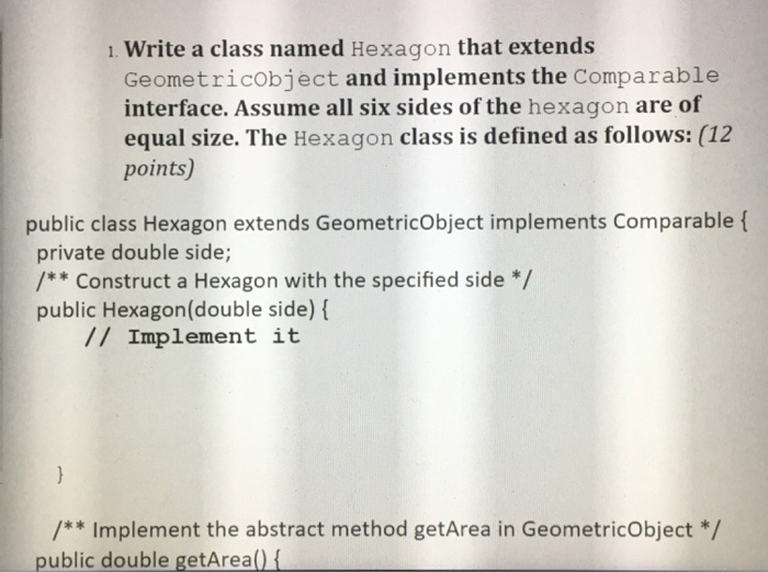 Solved 1. Write a class named Hexagon that extends | Chegg.com