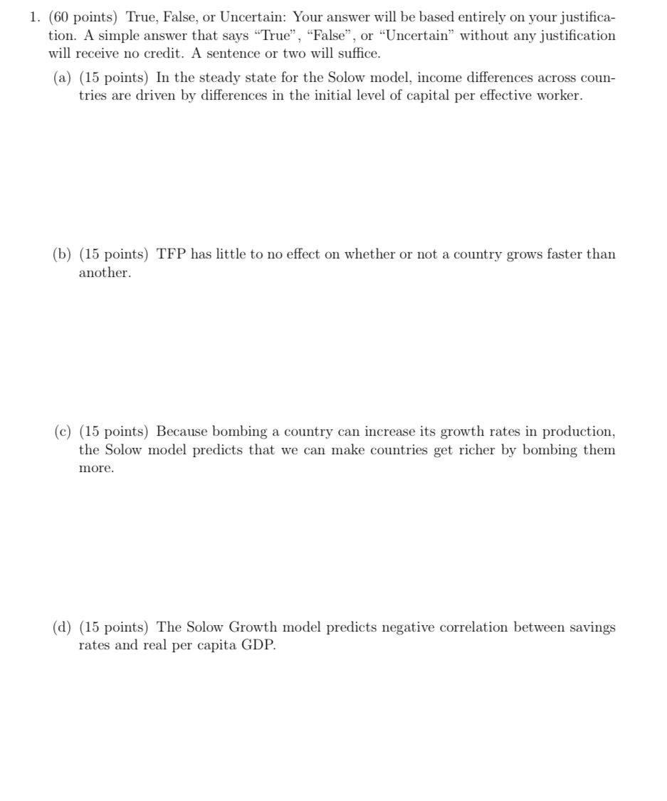 Solved (60 ﻿points) ﻿True, False, or Uncertain: Your answer | Chegg.com