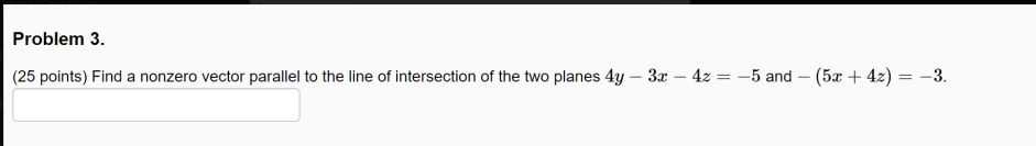 Solved Problem 3. (25 points) Find a nonzero vector parallel | Chegg.com