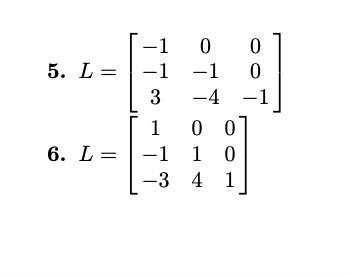 Solved Determine the Lower Triangular Matrix L in an | Chegg.com
