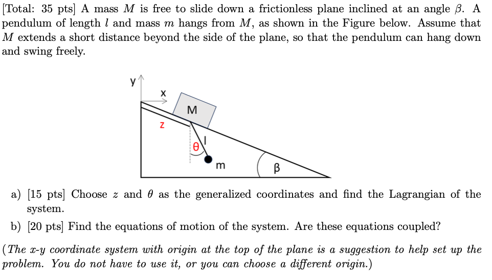 Solved [Total: 35pts]A mass M is free to slide down a | Chegg.com