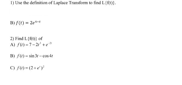 Solved Use the definition of Laplace Transform to find L | Chegg.com