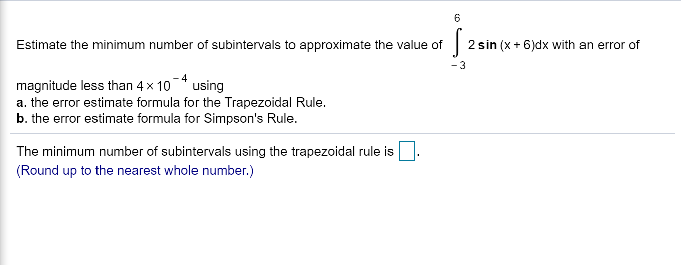 Solved Estimate the minimum number of subintervals to | Chegg.com