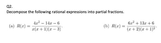 Solved Q2. Decompose the following rational expressions into | Chegg.com