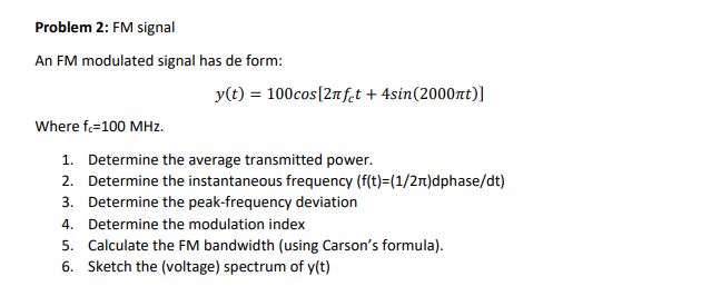 Problem 2: FM signalAn FM modulated signal has de | Chegg.com