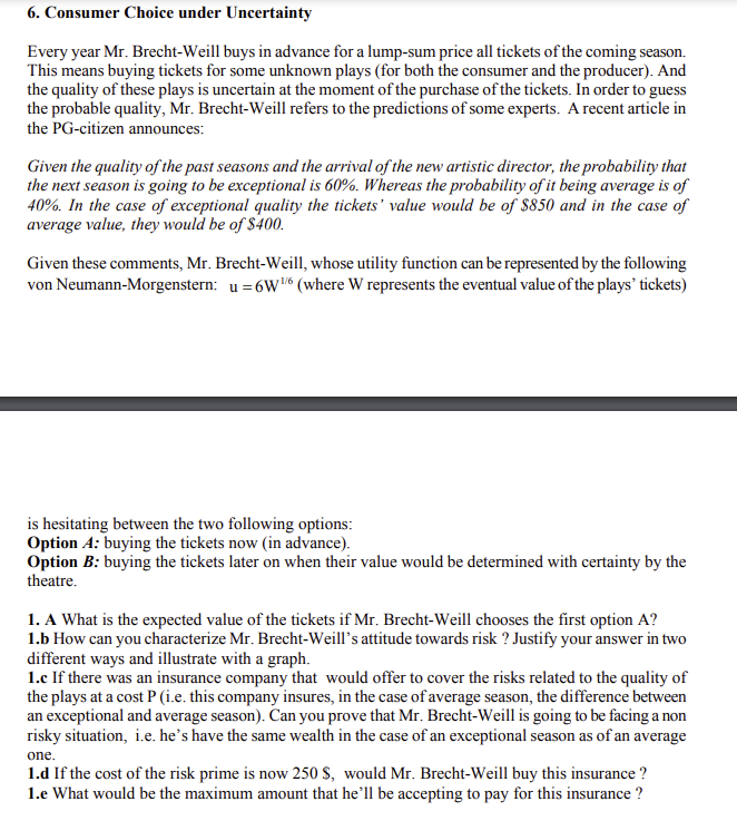 Solved 6. Consumer Choice under Uncertainty Every year Mr. | Chegg.com