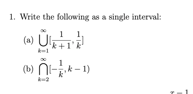 Solved 1. Write the following as a single interval: 1 1 (a) | Chegg.com