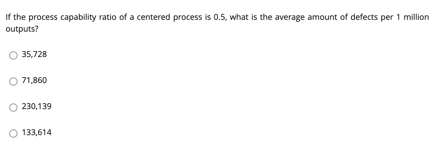 Solved If the process capability ratio of a centered process | Chegg.com