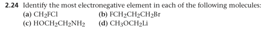 Solved 2.24 Identify the most electronegative element in | Chegg.com
