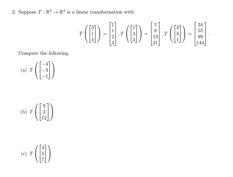 Solved 2. Suppose T: R3 R4 is a linear transformation with т | Chegg.com
