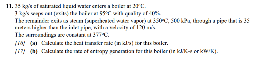 Solved 11. 35 kg/s of saturated liquid water enters a boiler | Chegg.com