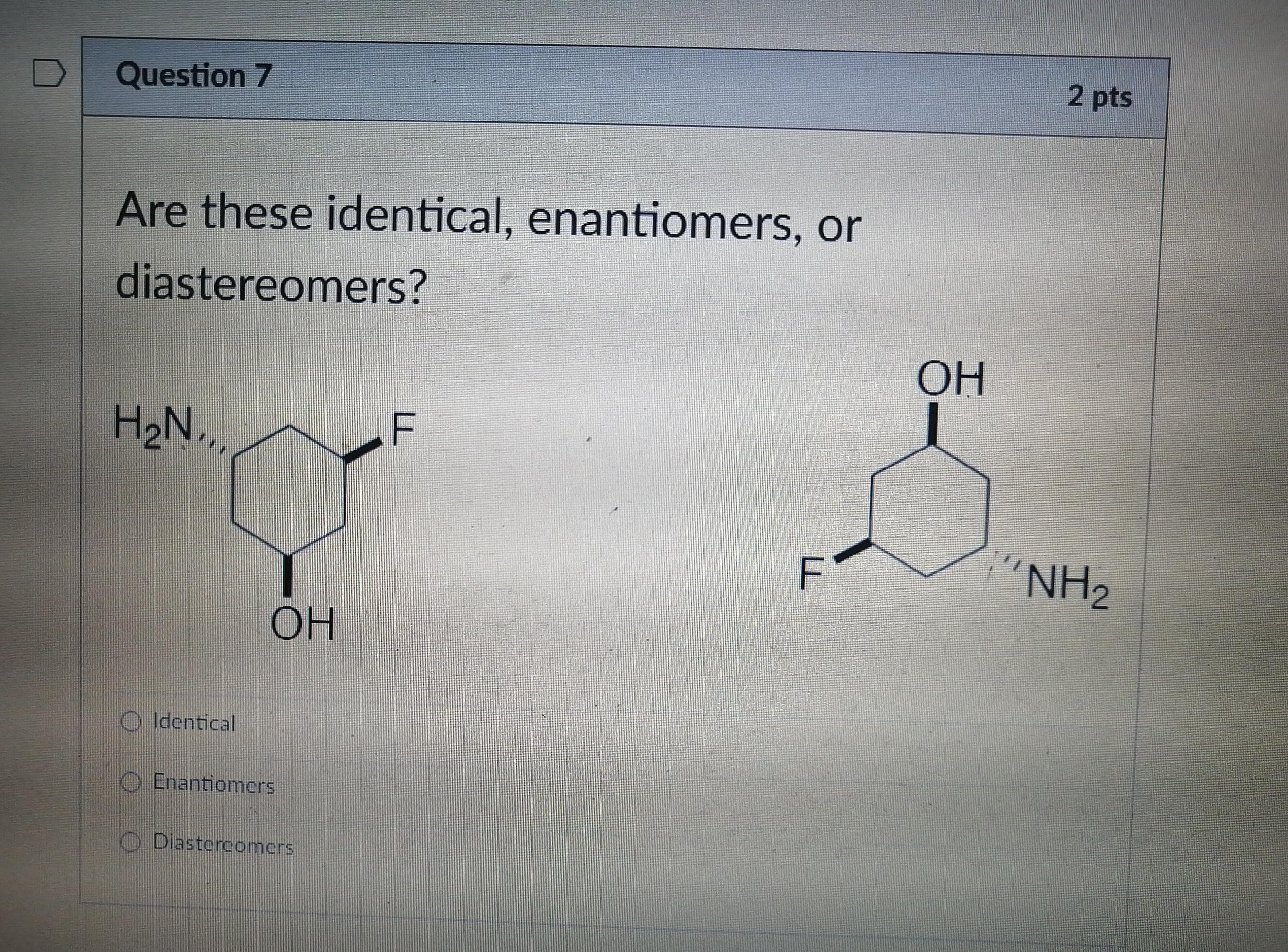 Solved Are these identical, enantiomers, or diastereomers? | Chegg.com