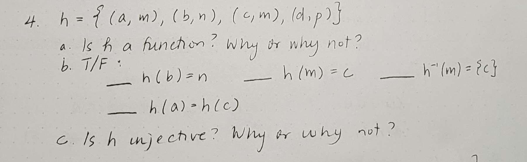 Solved 4. h={(a,m),(b,n),(c,m),(d,p)} a. Is h a function? | Chegg.com