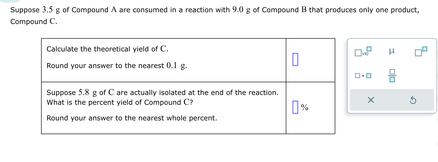 Solved Suppose 3.5 g of Compound A are consumed in a | Chegg.com