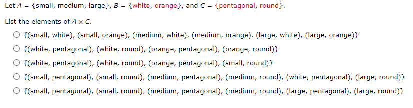 Solved Let A = {small, medium, large}, B = {white, orange}, | Chegg.com