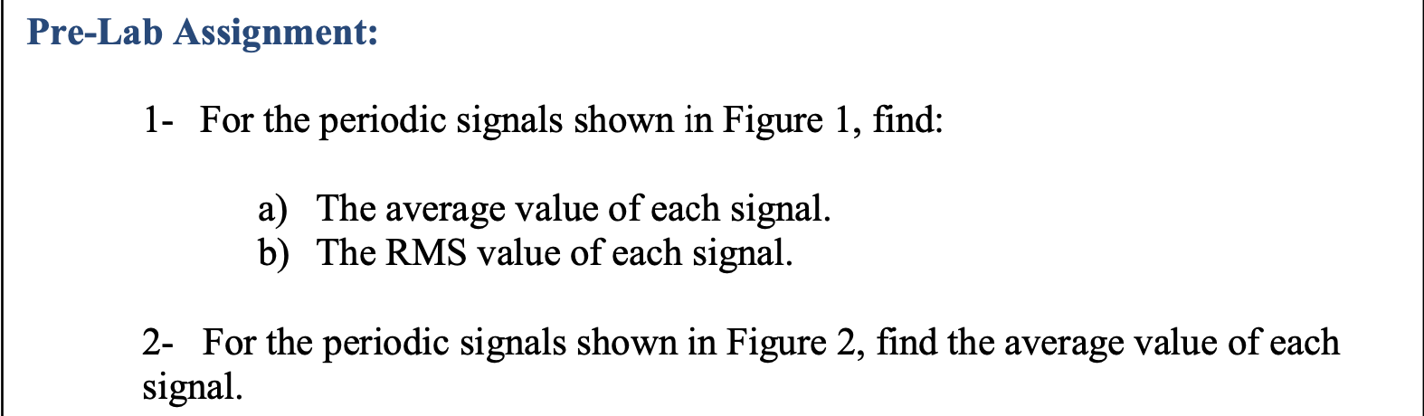 Solved Pre-Lab Assignment: 1- For the periodic signals shown | Chegg.com