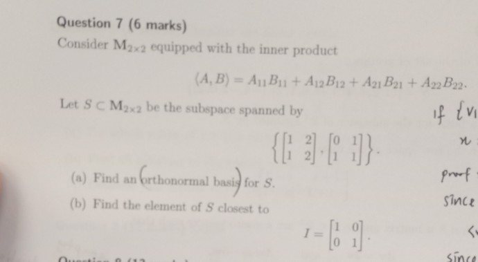 Solved Question 7 (6 marks) Consider M2x2 equipped with the | Chegg.com