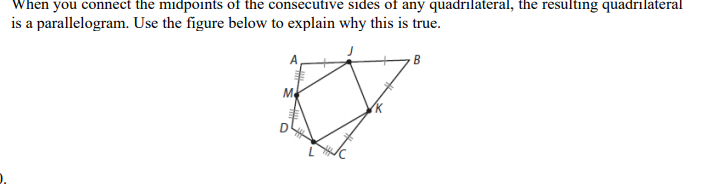 Solved When you connect the midpoints of the consecutive | Chegg.com