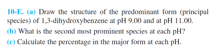 10-E. (a) Draw the structure of the predominant form | Chegg.com
