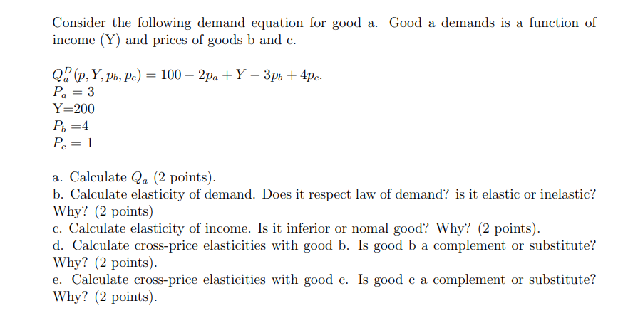 Solved Consider the following demand equation for good a. | Chegg.com