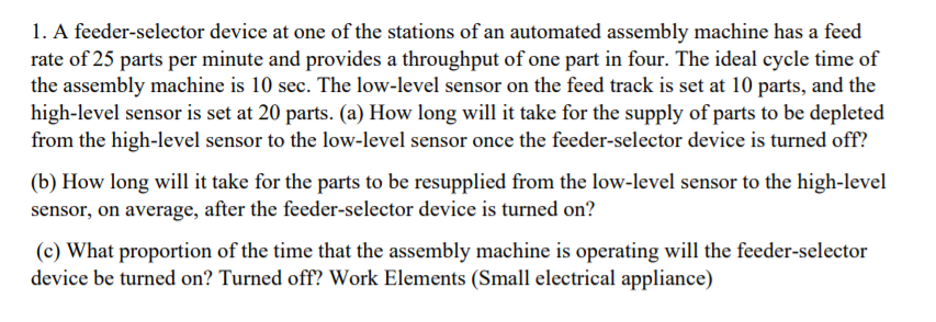 Solved 1. A feeder-selector device at one of the stations of | Chegg.com