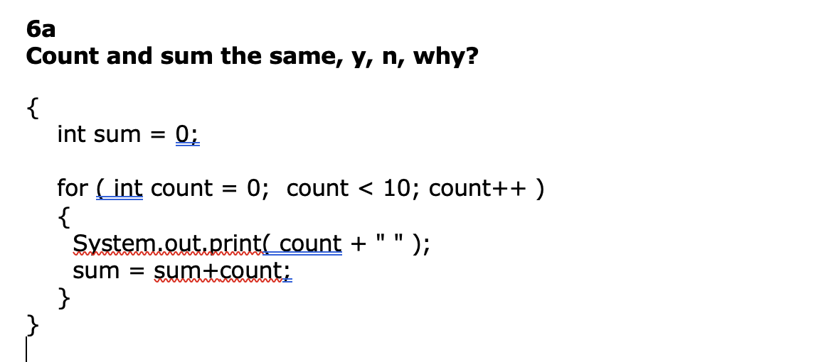 Solved ба Count and sum the same, y, n, why? { int sum = 0; | Chegg.com