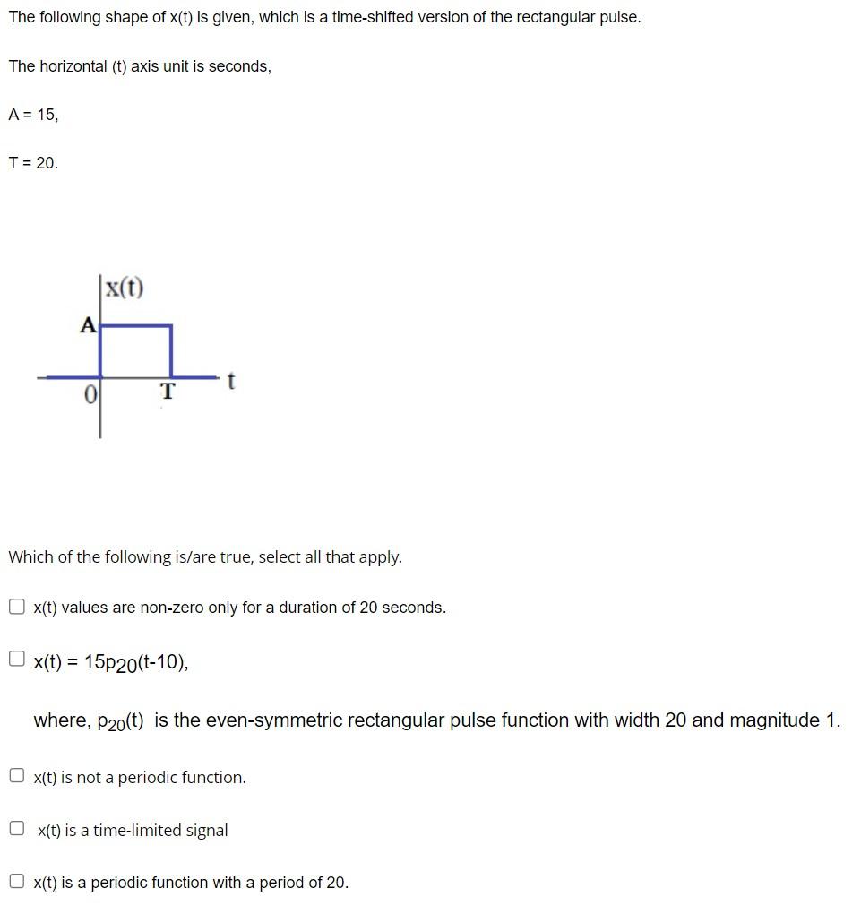 Solved The following shape of x(t) is given, which is a | Chegg.com