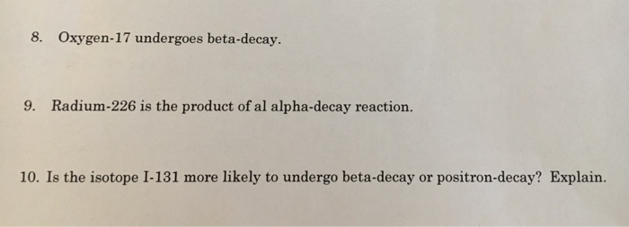 Solved Oxygen-17 undergoes beta-decay. Radium-226 is the | Chegg.com